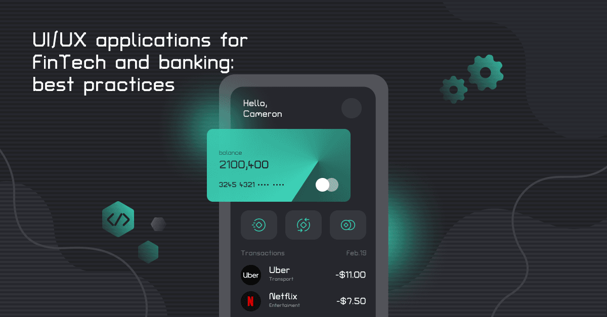 UI/UX Design for FinTech: Must-Known Practices and Case Studies